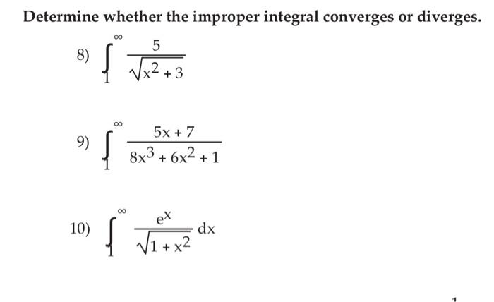 Solved Determine whether the improper integral converges or | Chegg.com