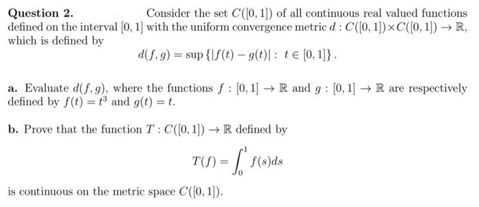 Solved Question 2. Consider the set C([0,1]) of all | Chegg.com