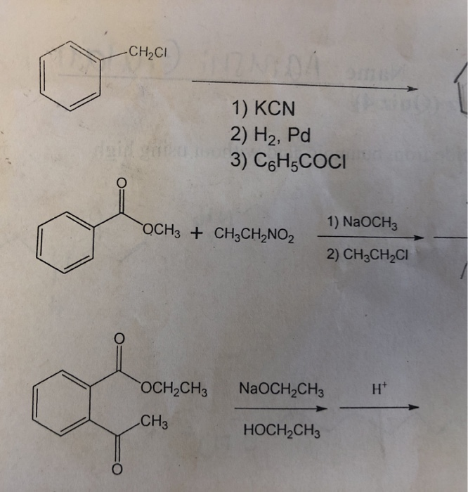 Solved -CH2CI 1) KCN 2) H2, Pd 3) CgH5COCI 1) NAOCH3 OCH3 + | Chegg.com
