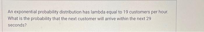 Solved An exponential probability distribution has lambda | Chegg.com