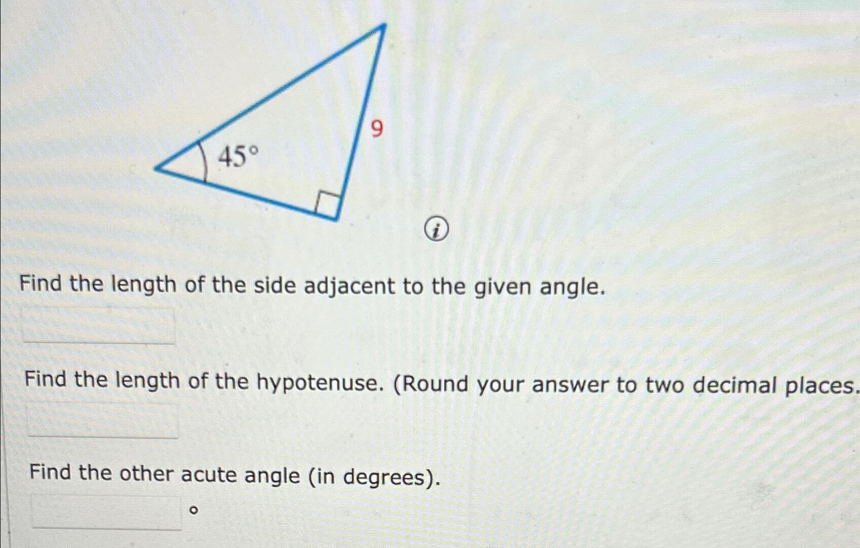 Solved i)Find the length of the side adjacent to the given | Chegg.com