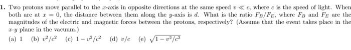 Solved Two protons move parallel to the x-axis in opposite | Chegg.com