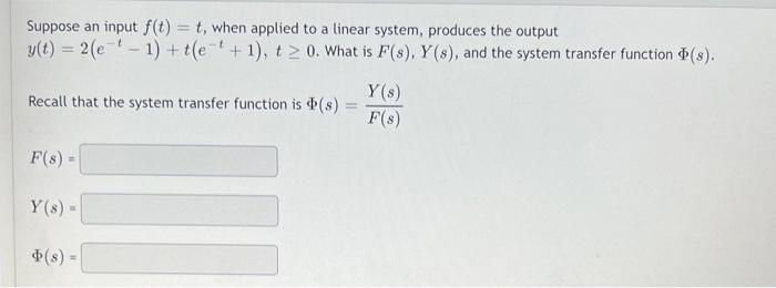 Solved Suppose an input f(t)=t, when applied to a linear | Chegg.com