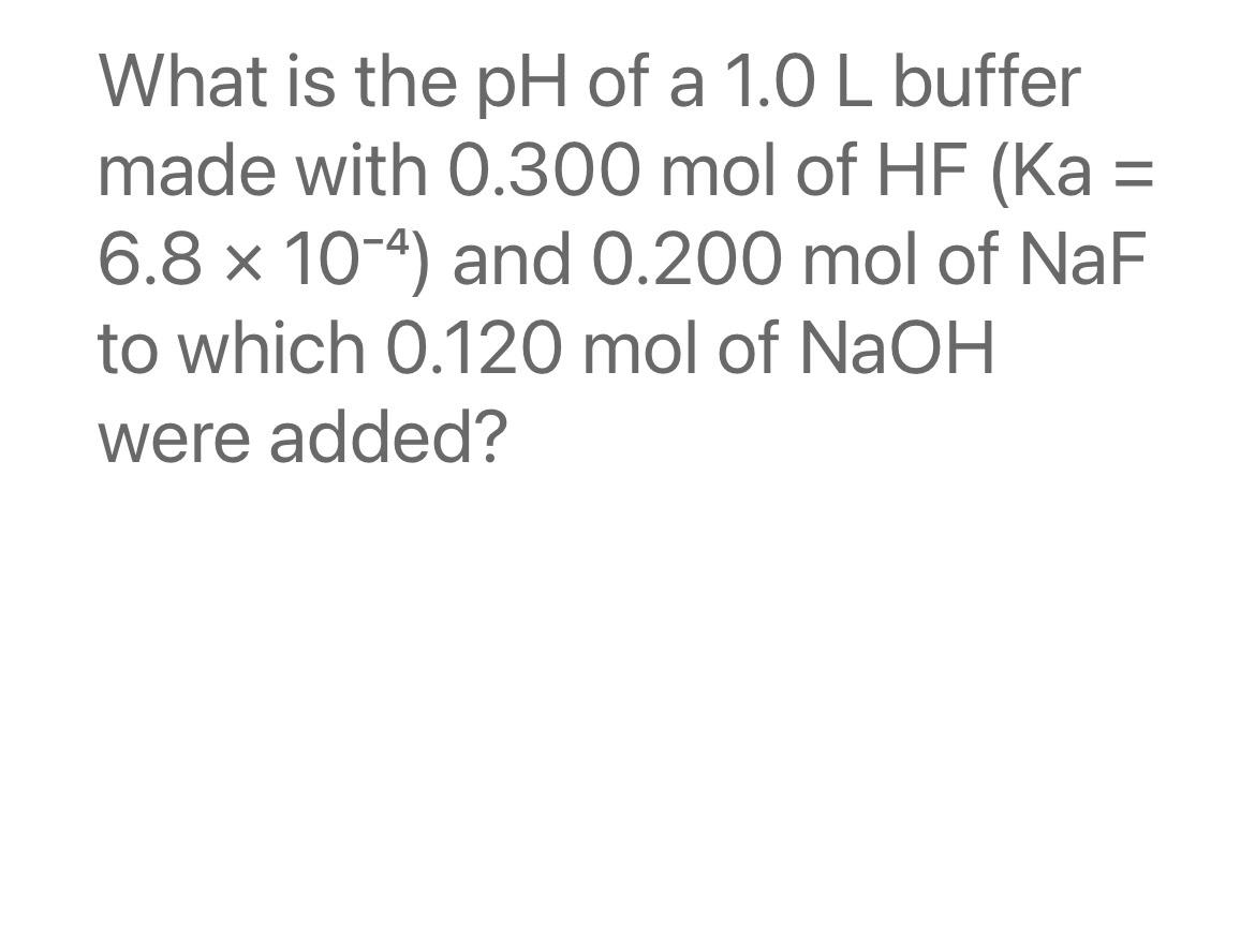 Solved What is the pH ﻿of a 1.0L ﻿buffer made with 0.300mol | Chegg.com