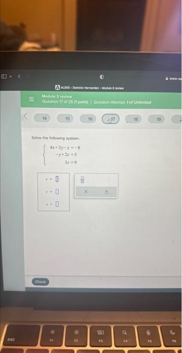 Solved Solve the folfowing system, ⎩⎨⎧4x+3y−z=−8−y+2z=53z=9 | Chegg.com