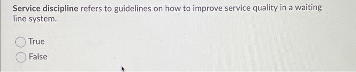 Solved Service discipline refers to guidelines on how to | Chegg.com