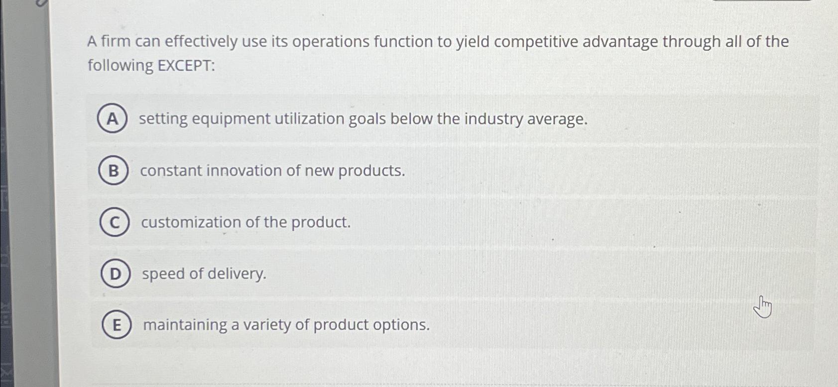 Solved A firm can effectively use its operations function to | Chegg.com