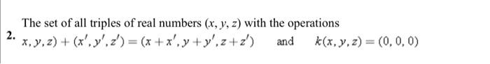 Solved The set of all triples of real numbers (x,y,z) with | Chegg.com