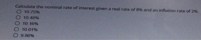 Solved Calculate the nominal rate of interest given a real | Chegg.com