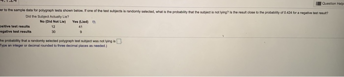 Solved Question Help to the sample data for polygraph tests | Chegg.com