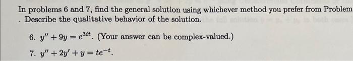 Solved In problems 6 and 7 , find the general solution using | Chegg.com