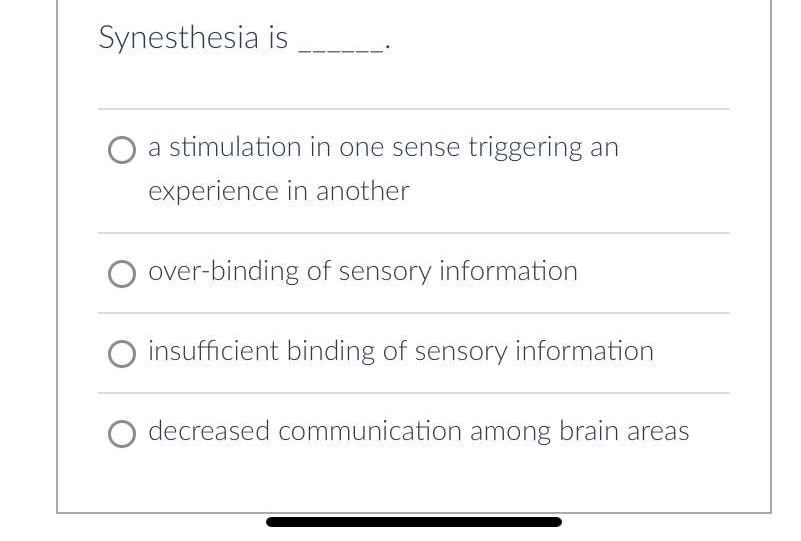 Solved Synesthesia isa stimulation in one sense triggering | Chegg.com