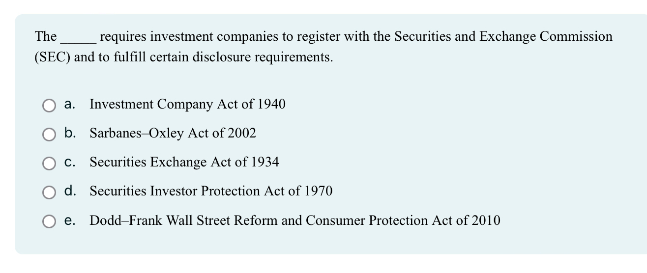 Solved The requires investment companies to register with | Chegg.com