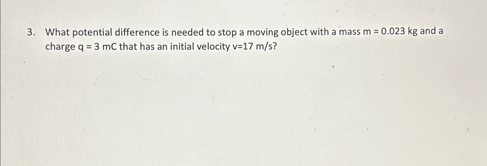 Solved What potential difference is needed to stop a moving | Chegg.com