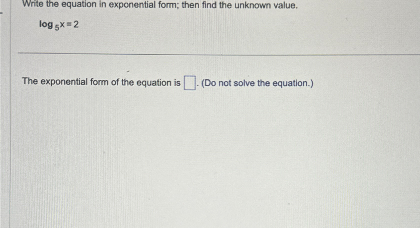 Solved Write the equation in exponential form; then find the | Chegg.com