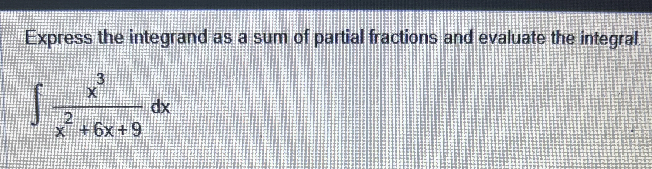 Solved Express the integrand as a sum of partial fractions | Chegg.com