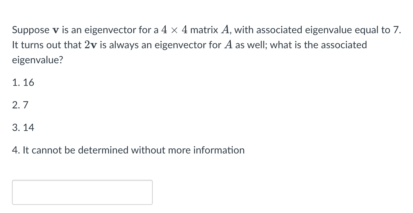 Solved Suppose v ﻿is an eigenvector for a 4×4 ﻿matrix A, | Chegg.com