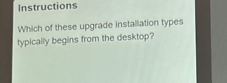 Solved InstructionsWhich of these upgrade installation types | Chegg.com