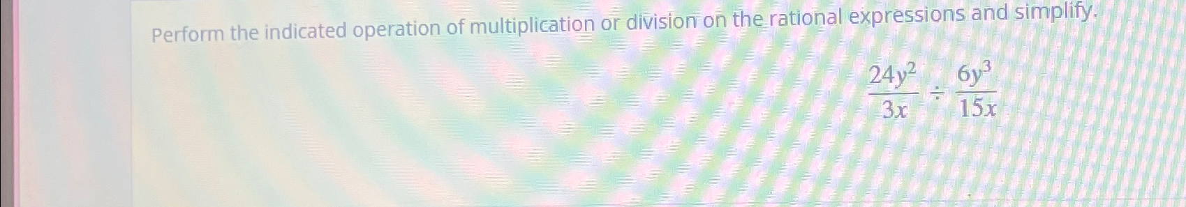 Solved Perform the indicated operation of multiplication or | Chegg.com