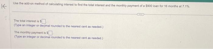 Solved Use the add-on method of calculating interest to find | Chegg.com