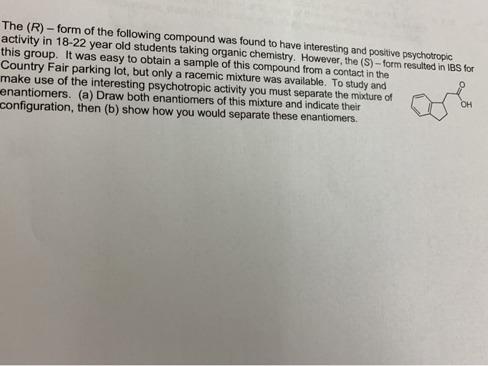 Solved The (R) - form of the following compound was found to | Chegg.com