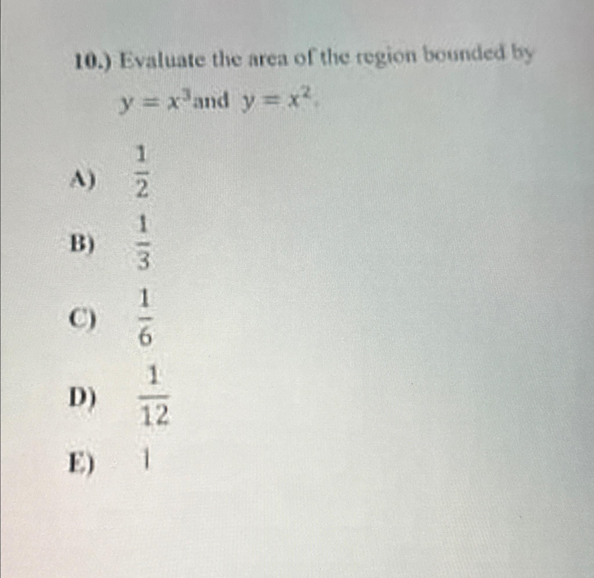 Solved 10.) ﻿Evaluate the area of the rogion bounded byy=x3 | Chegg.com