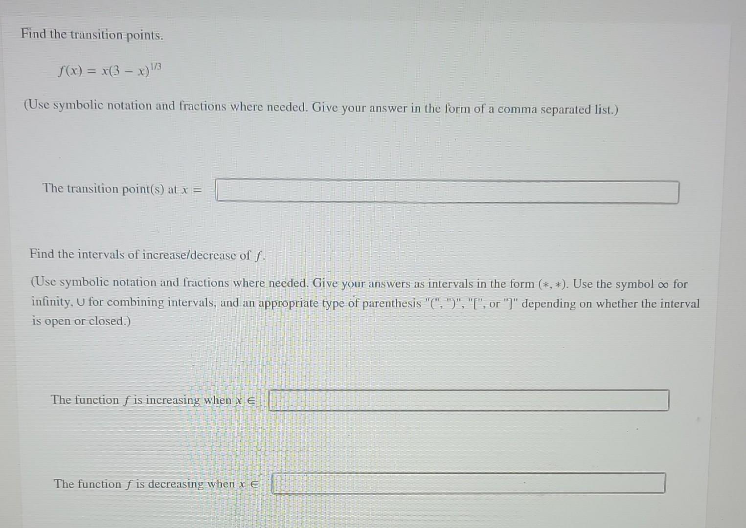 Solved Find the transition points. f(x)=x(3−x)1/3 (Use | Chegg.com