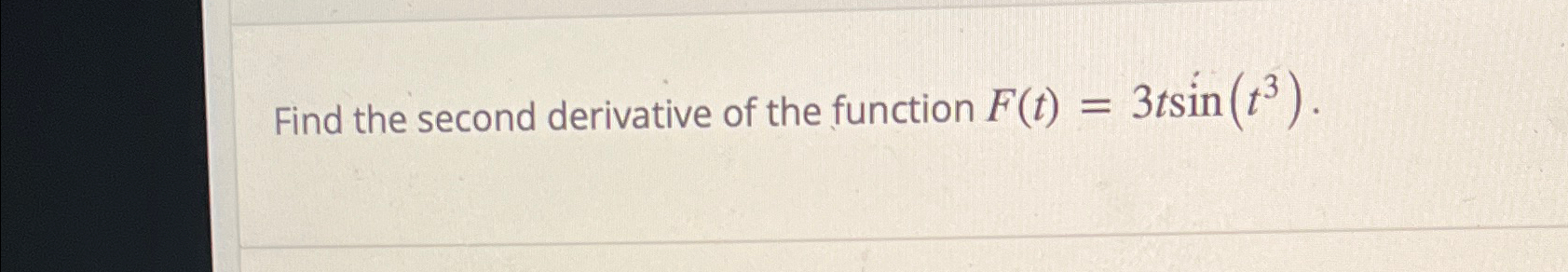 Solved Find the second derivative of the function | Chegg.com