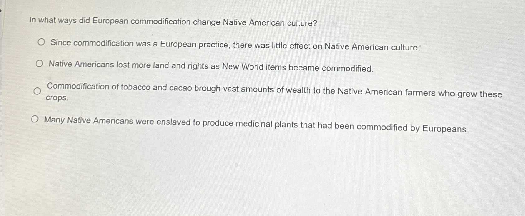 Solved In what ways did European commodification change | Chegg.com