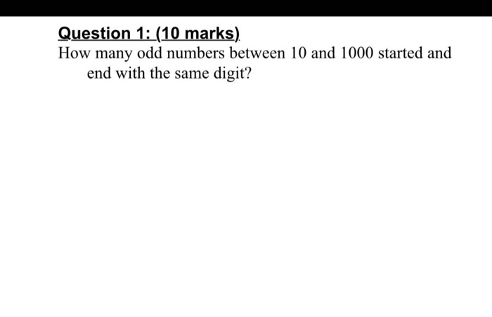 Solved Question 1: (10 marks) How many odd numbers between | Chegg.com