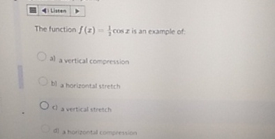 Solved ListenThe function f(x)=12cosx ﻿is an example of:a) | Chegg.com