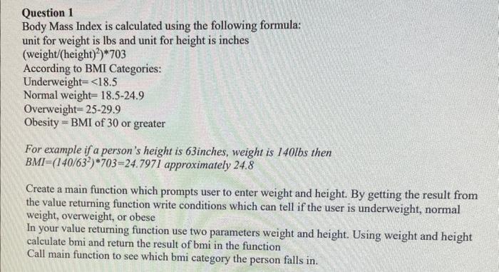 Solved Question 1 Body Mass Index is calculated using the | Chegg.com