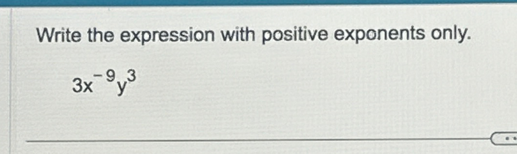 Solved Write the expression with positive exponents | Chegg.com