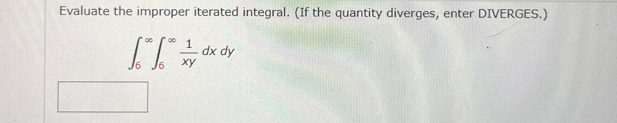 Solved Evaluate the improper iterated integral. (If the | Chegg.com