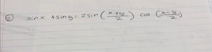 Solved sinx+siny=2sin(2x+y)cos(2x−y) | Chegg.com