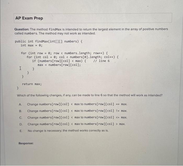 Solved Question: The method f indMax is intended to return | Chegg.com