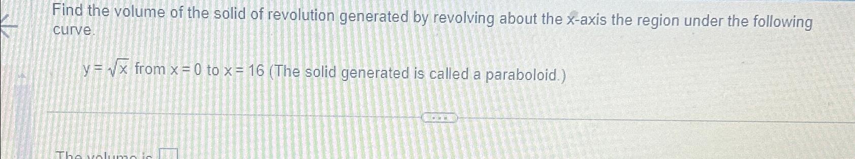 Solved Find the volume of the solid of revolution generated | Chegg.com