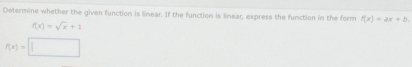 Solved Determine whether the given function is linear. If | Chegg.com