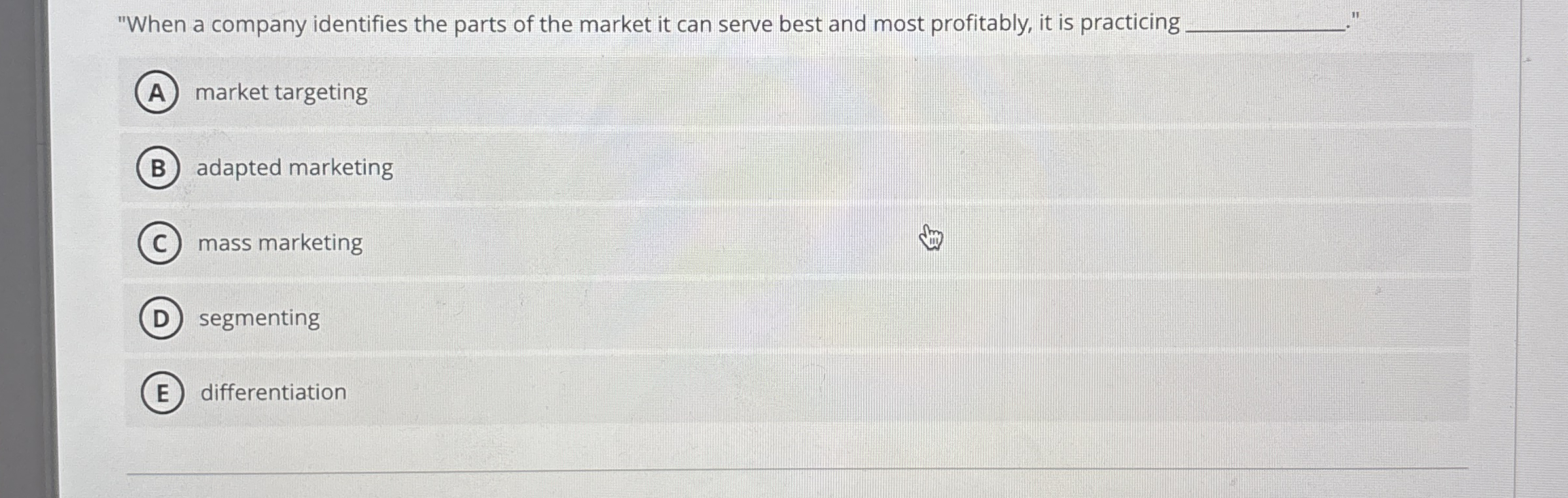 Solved "When a company identifies the parts of the market it | Chegg.com