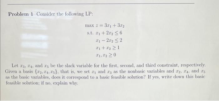 Solved Problem 1 Consider the following LP: maxz=3x1+3x2 | Chegg.com