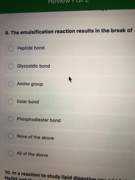 Solved 2 9. The emulsification reaction results in the break | Chegg.com
