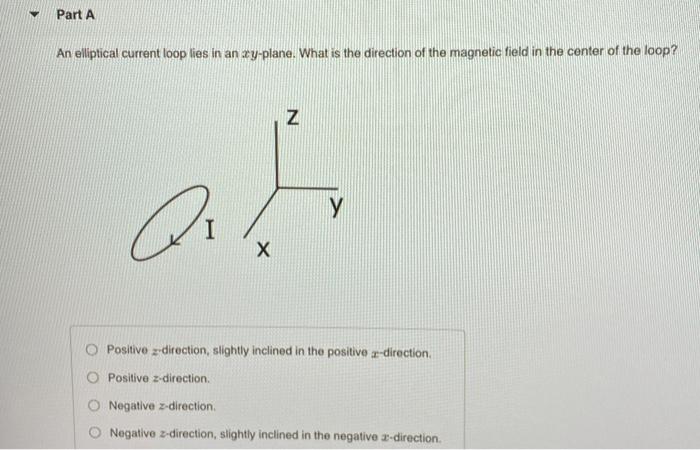 Solved Part A An elliptical current loop lies in an | Chegg.com