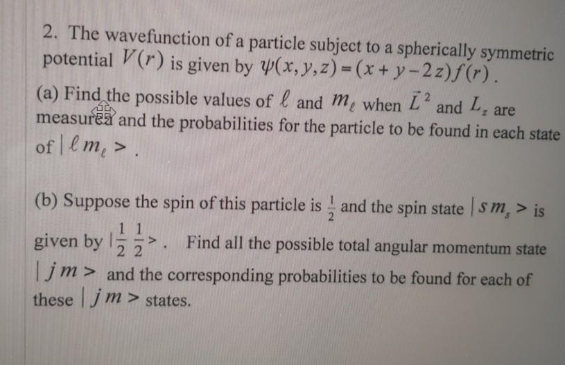 Solved 2. The wavefunction of a particle subject to a | Chegg.com