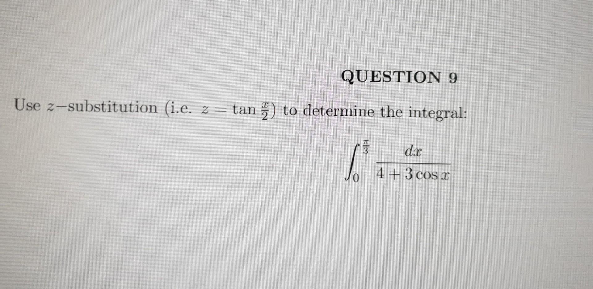 Solved Use z− substitution (i.e. z=tan2x ) to determine the | Chegg.com