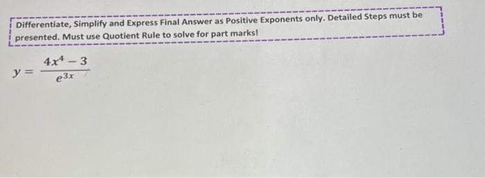 Solved Differentiate, Simplify and Express Final Answer as | Chegg.com
