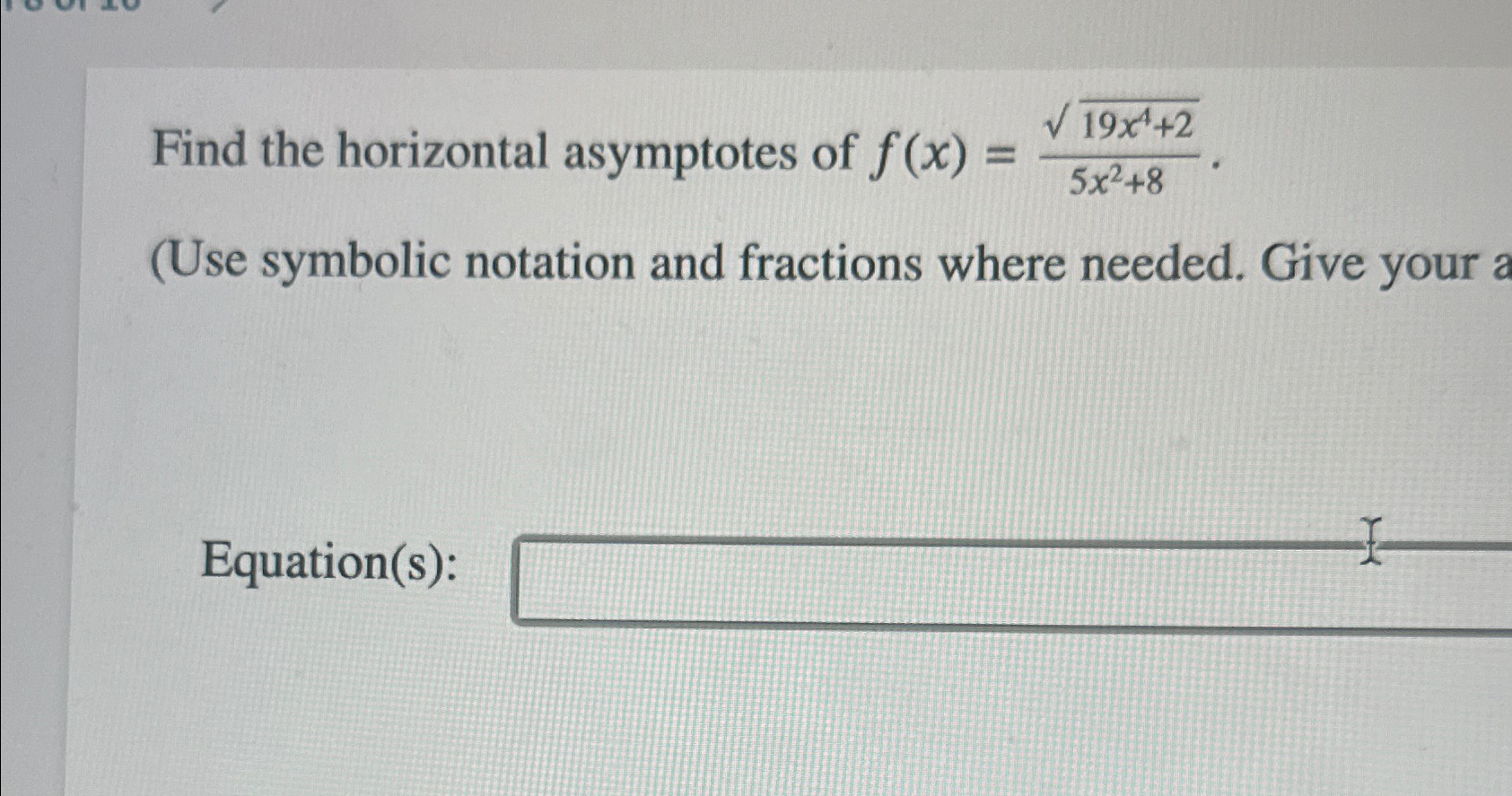 Solved Find the horizontal asymptotes of | Chegg.com