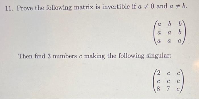 Solved 11. Prove the following matrix is invertible if a≠0 | Chegg.com