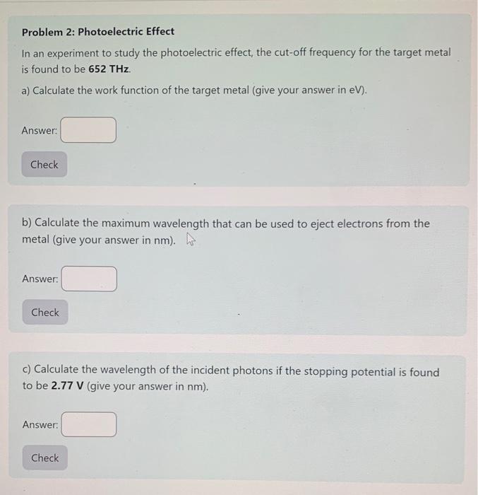 Solved Problem 2: Photoelectric Effect In an experiment to | Chegg.com