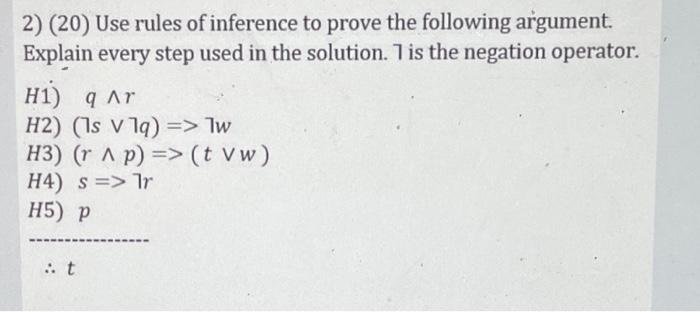Solved 2) (20) Use rules of inference to prove the following | Chegg.com