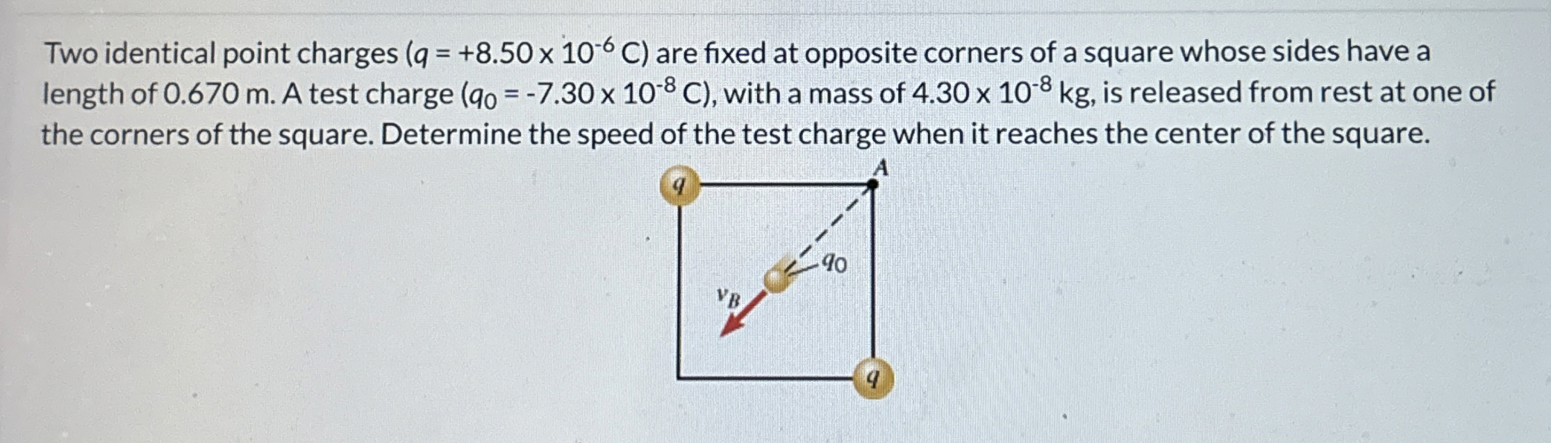 Solved Two identical point charges ( q=+8.50×10-6C ) ﻿are | Chegg.com